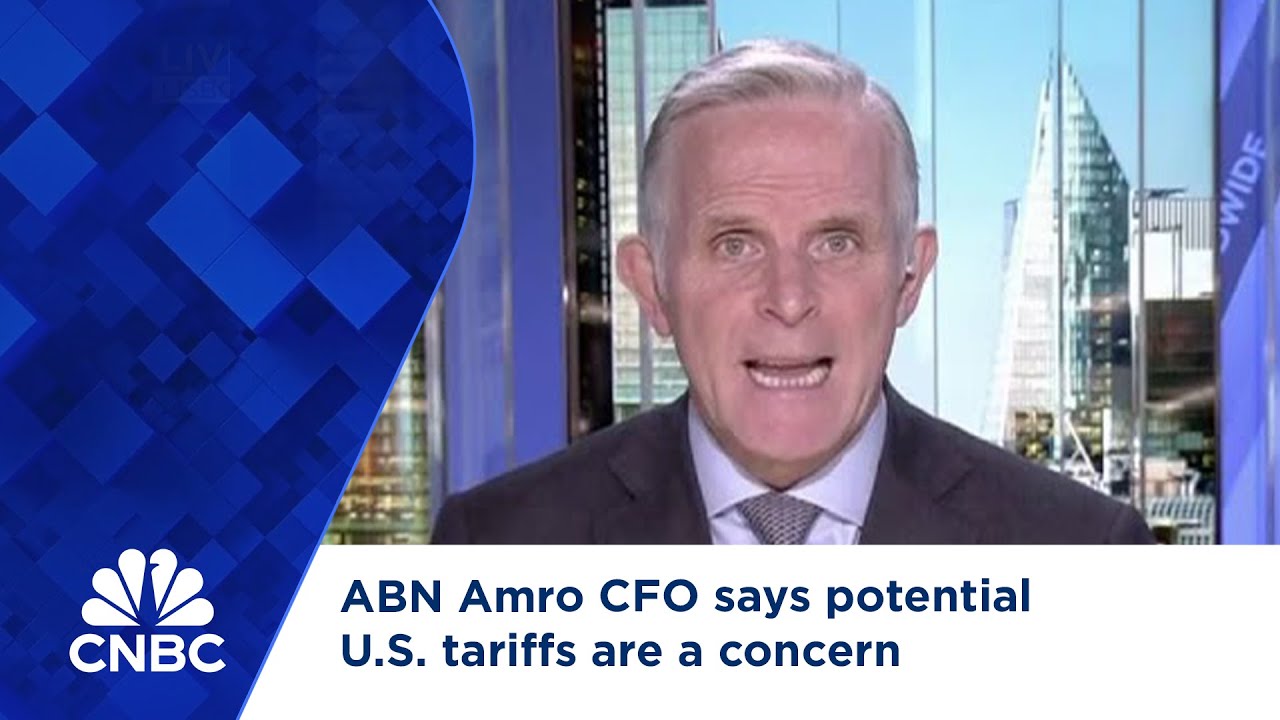 ABN Amro CFO says potential U.S. tariffs are a concern - YouTube