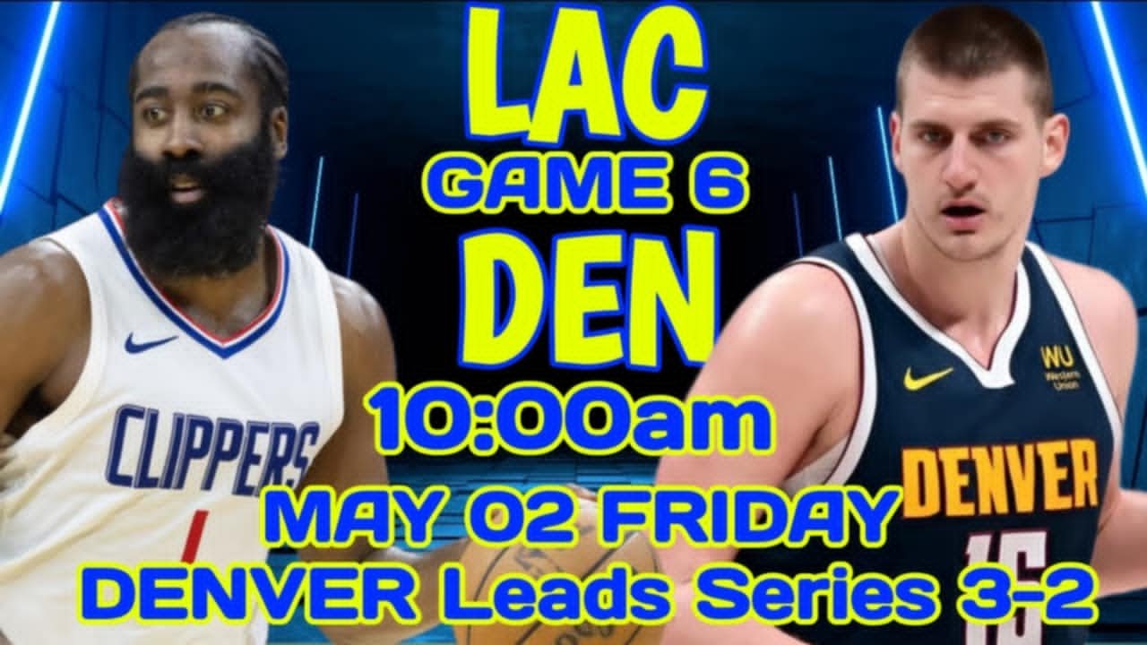 LA CLIPPERS vs DENVER GAME 6 DEN Leads 3-2 LIVE SCOREBOARDS AND PLAY-BY ...