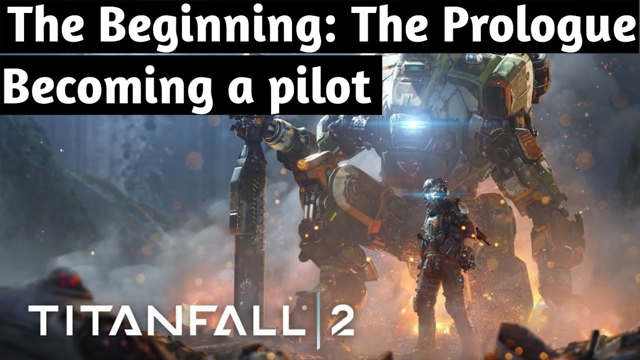 Titanfall 2 - The Beginning - Part 1 The Prologue - YouTube