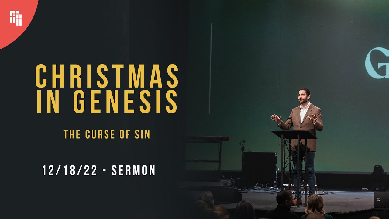 12/18/22 "Christmas in Genesis - The Curse of Sin | SERMON - YouTube