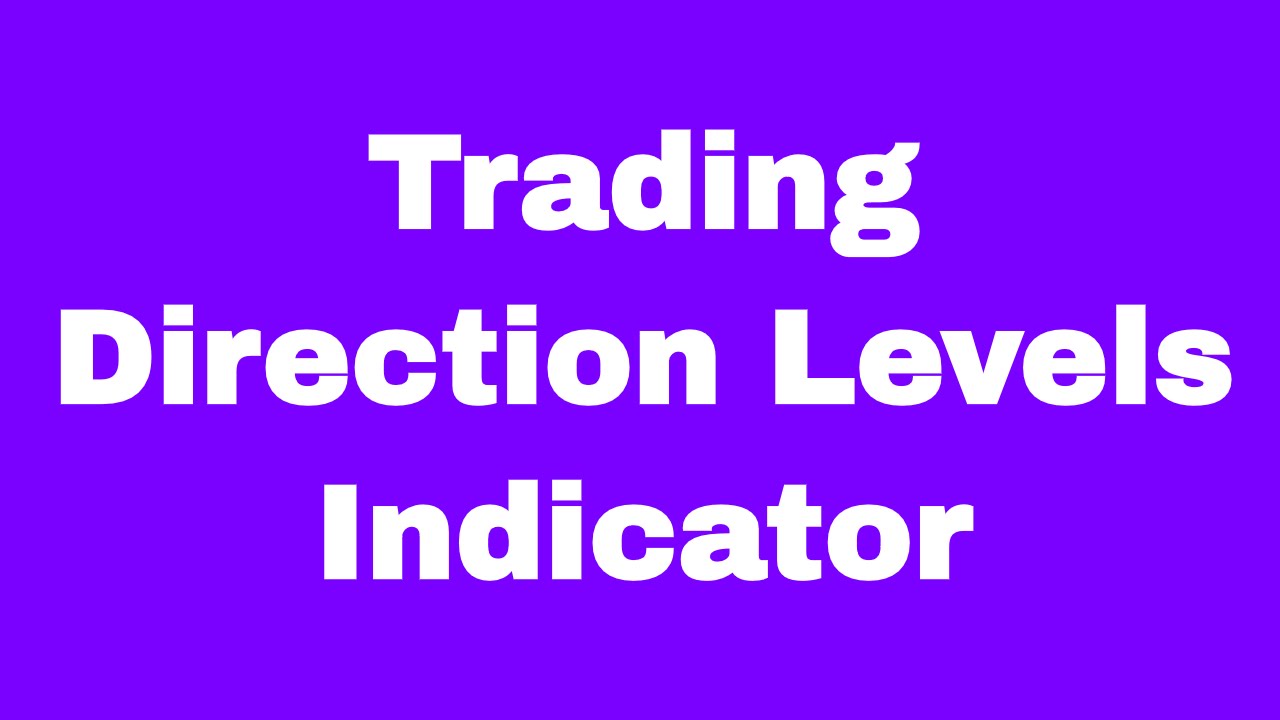 Trading Direction Levels Indicator - Easy Trading Signals - YouTube