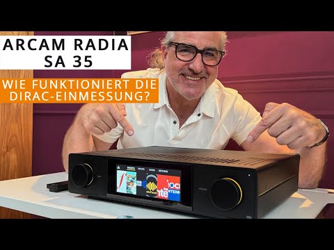 Arcam Radia SA35 - Der Streaming-Vollverstärker begeistert mit Dirac Live-Raum-Einmessung!