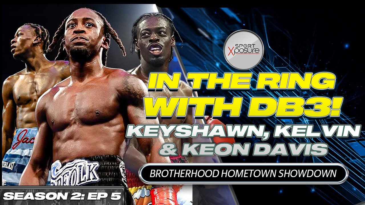 In The Ring with DB3: Brotherhood Hometown Showdown | Keyshawn, Kelvin ...