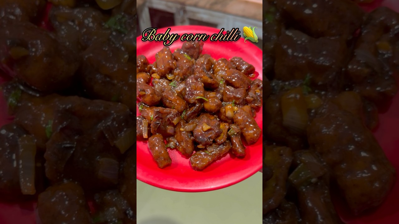 Baby corn chilli🌽🌶️ #trending #viral #food #recipe #reels #shorts # ...