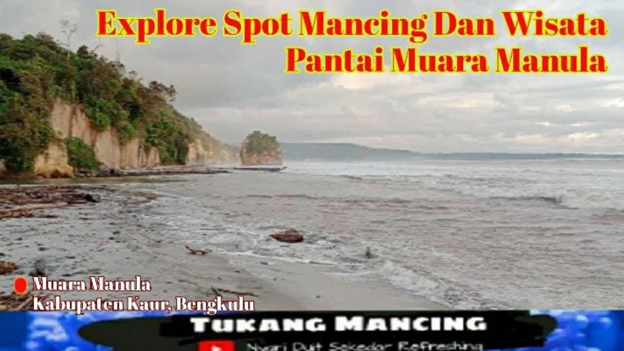 Explore Spot Mancing Dan Wisata Pantai Muara Manula Nasal ...