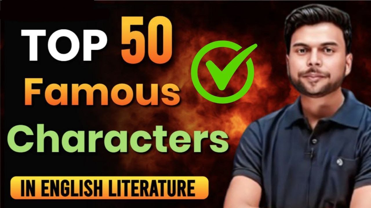 Top 50 Most Important Characters in English Literature | TGT PGT ...