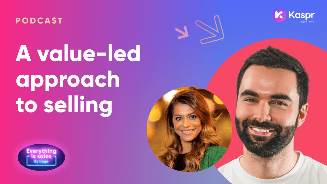 A value-led approach to selling | Everything is sales podcast - episode ...