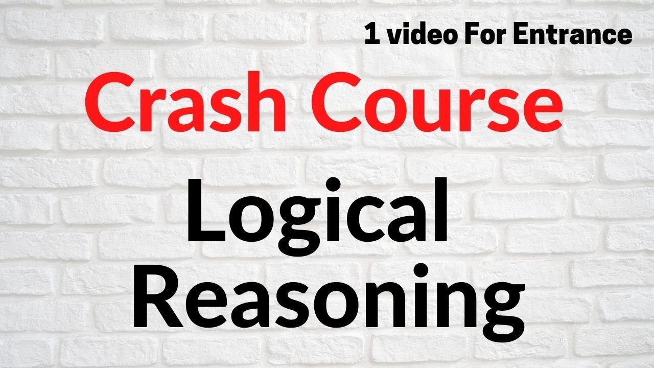Full Logical Reasoning for entrance exam | Crash course logical ...