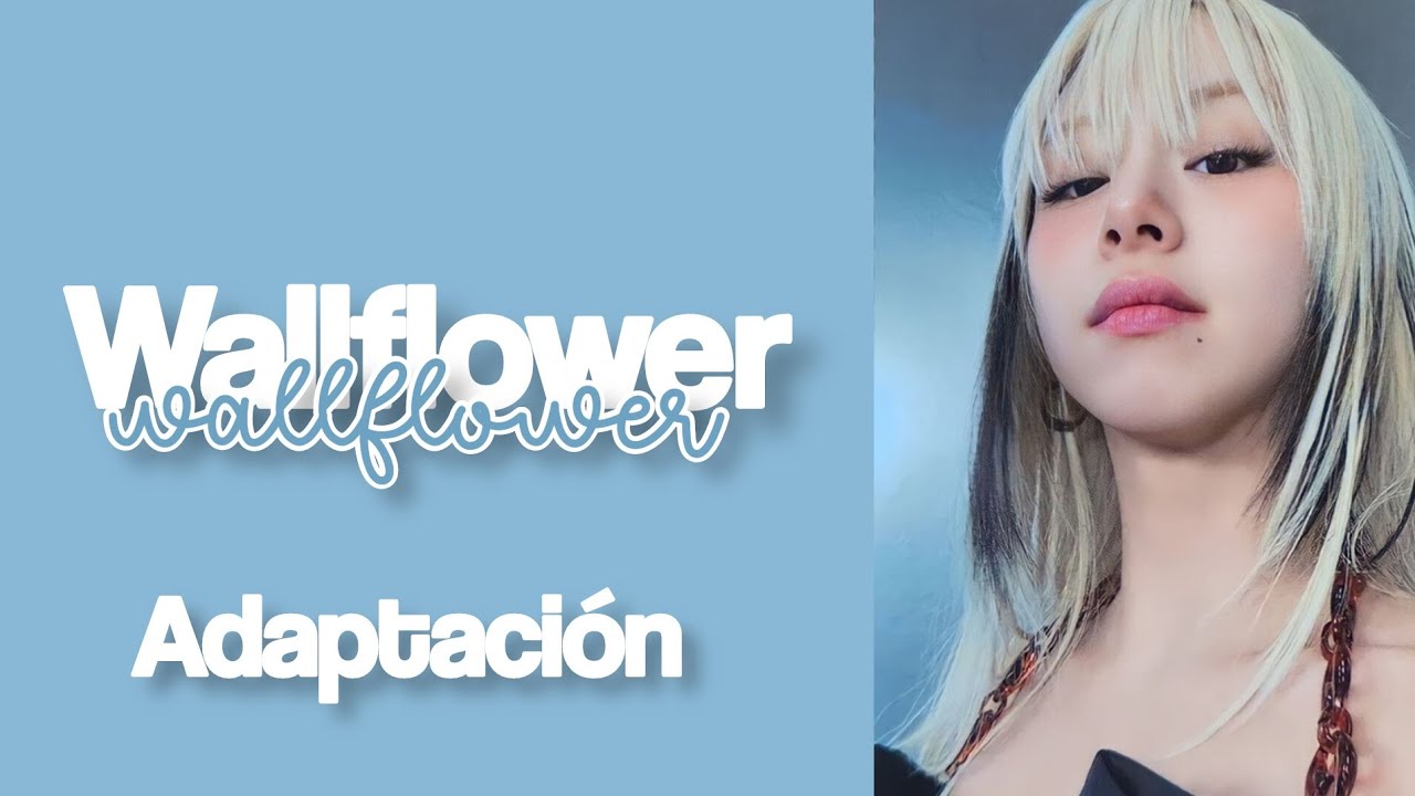 TWICE • WALLFLOWER • ADAPTACIÓN ESPAÑOL - YouTube