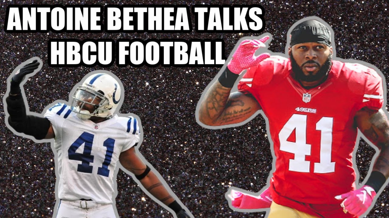 Antoine Bethea talks about the future of HBCU football & the NFL return ...