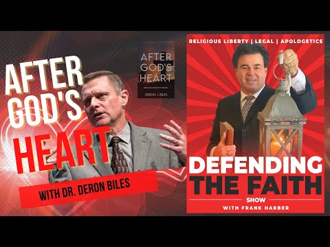 After God’s Heart with Dr. Deron Biles