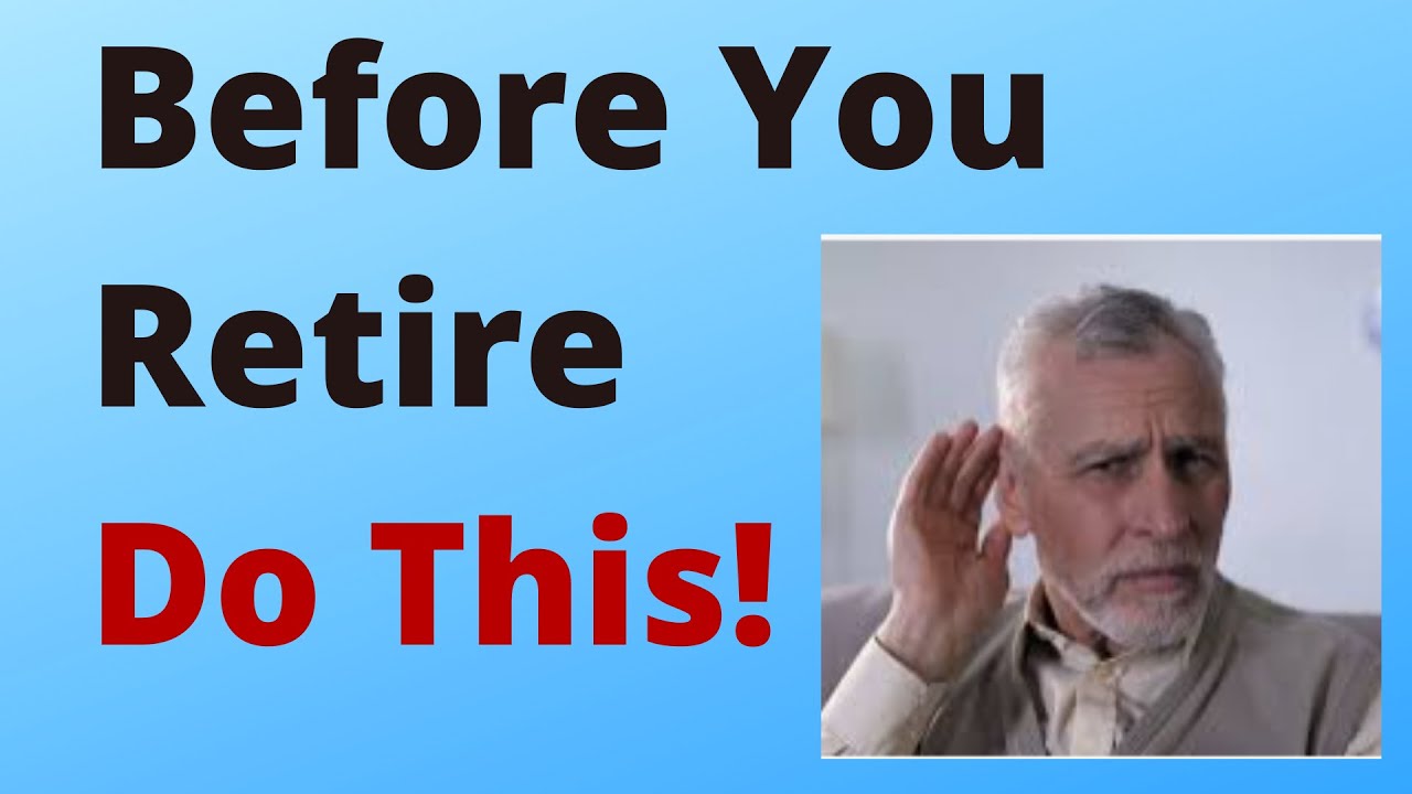 🔴Before You Retire Be Ready for Retirement Any Age - YouTube