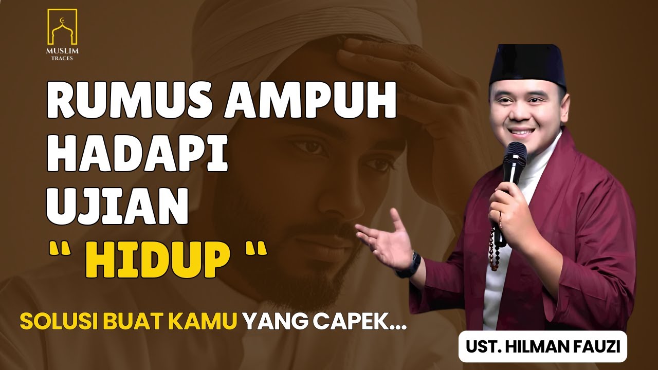 RUMUS AMPUH UNTUKMU YANG MUDAH LELAH & PUTUS ASA MENGHADAPI UJIAN HIDUP ...