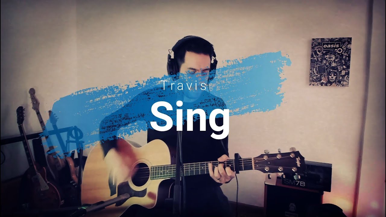 Travis - Sing (Acoustic Cover) - YouTube