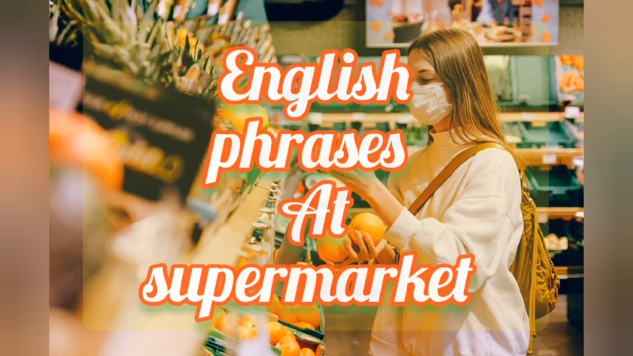 English Phrases At the Supermarket - Beginner Intermediate Speaking ...