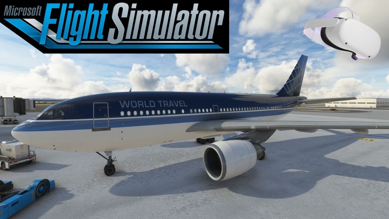 MSFS 40th Anniversary | NEW A310 in VR! First Look! - YouTube