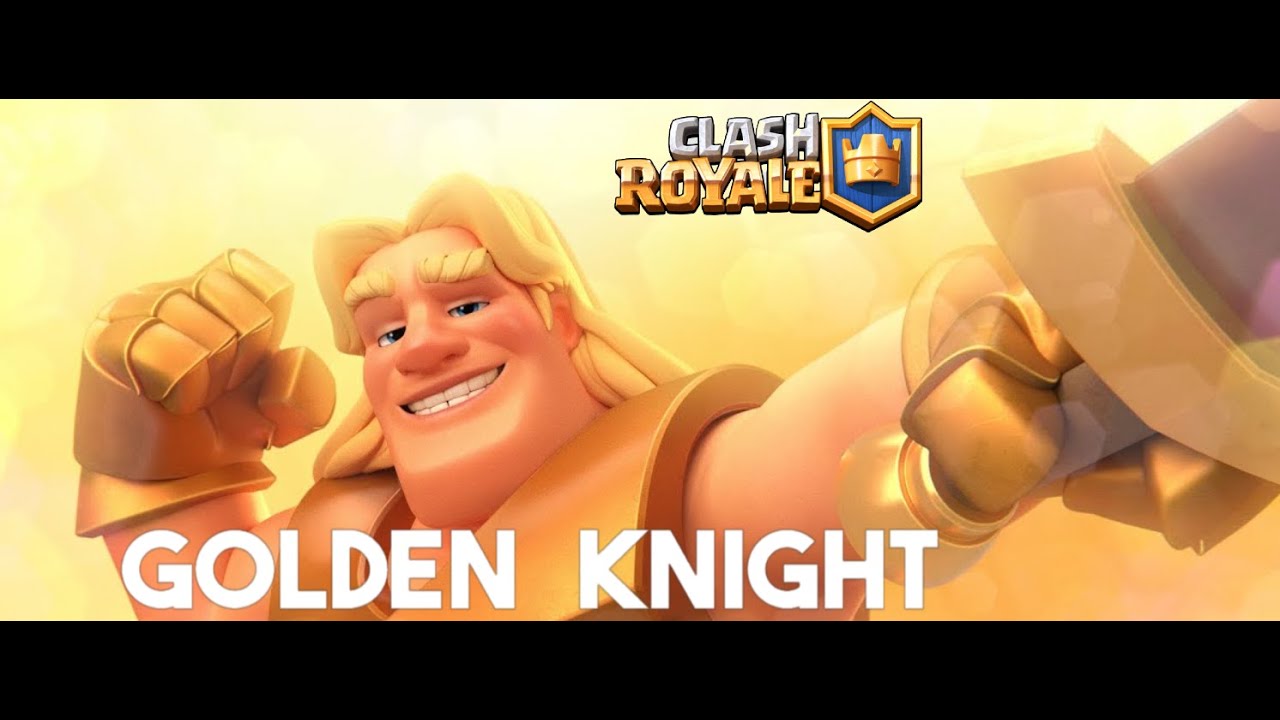 GOLDEN KNİGHT CLASH ROYALE - YouTube
