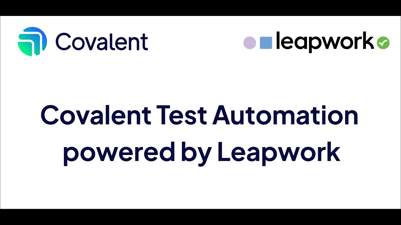 Covalent Test Automation powered by LeapWork | Automate IFS Testing ...