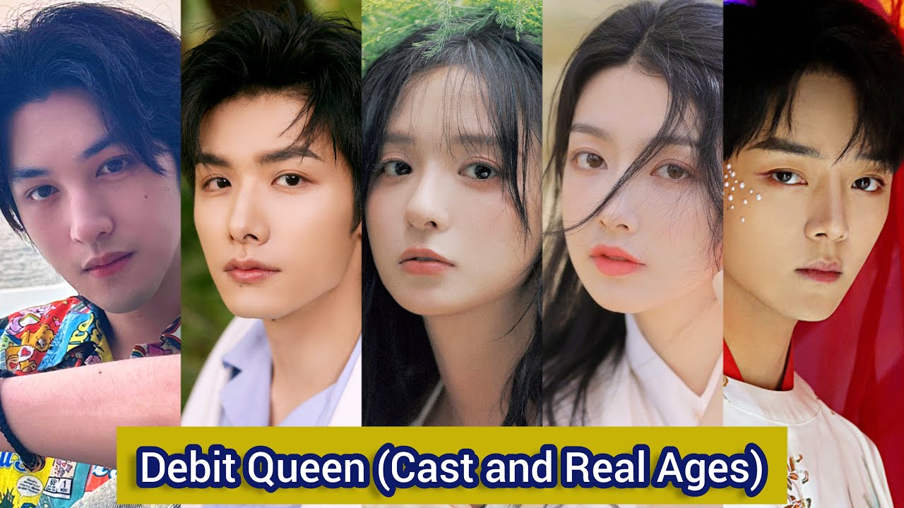 Debit Queen (2024) | Cast and Real Ages | Li Jia Qi, Zhao Yi Qin, Jiang ...