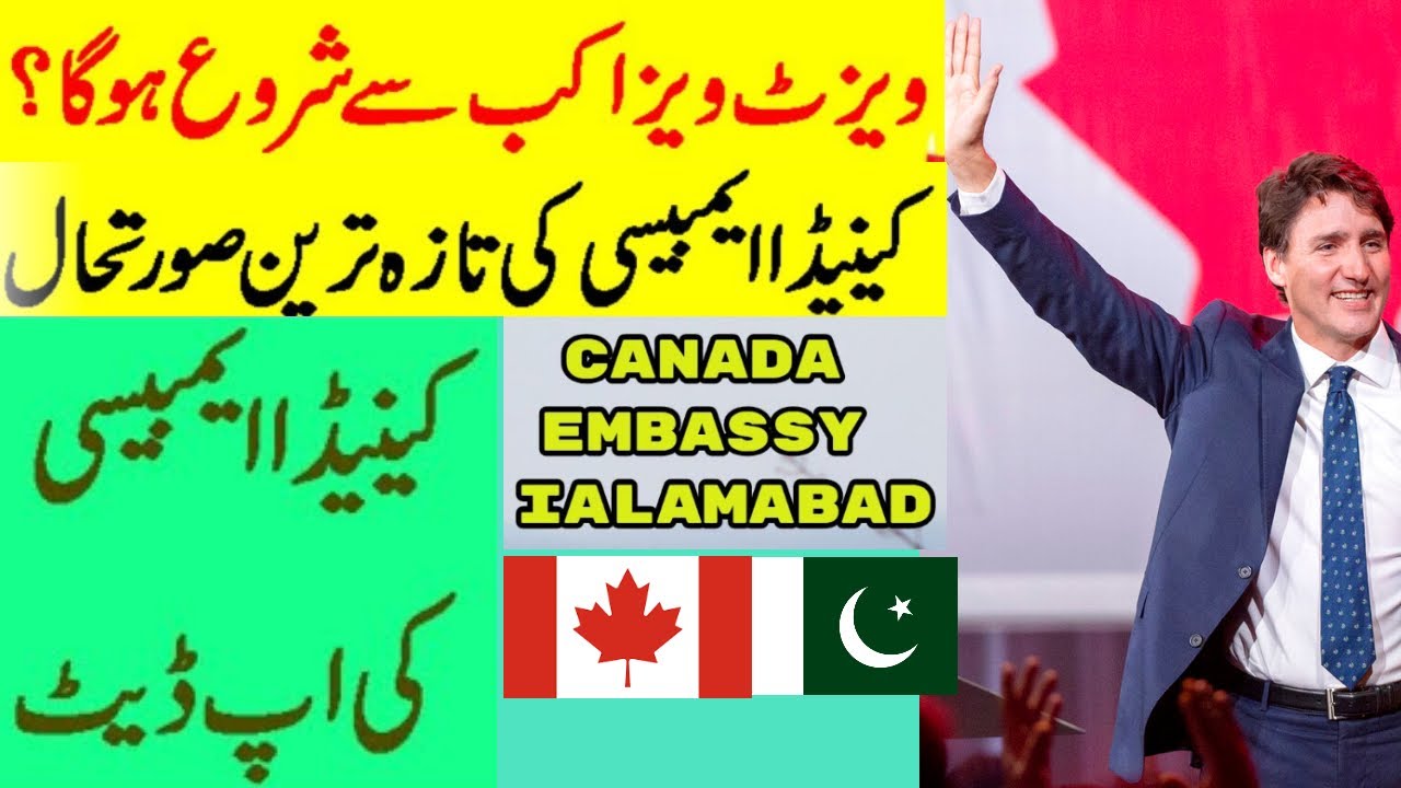 Canadian Embassy in Islamabad latest news | Canada visit visa update ...