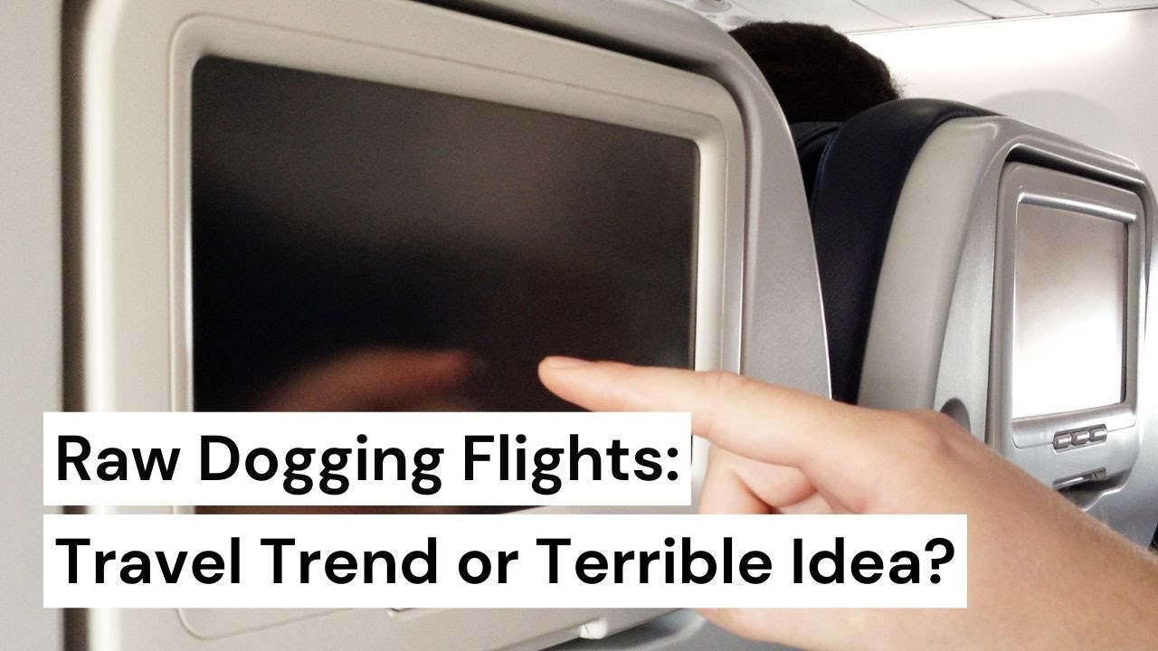 Is "Raw Dogging" Flights the Next Big Travel Trend? - YouTube