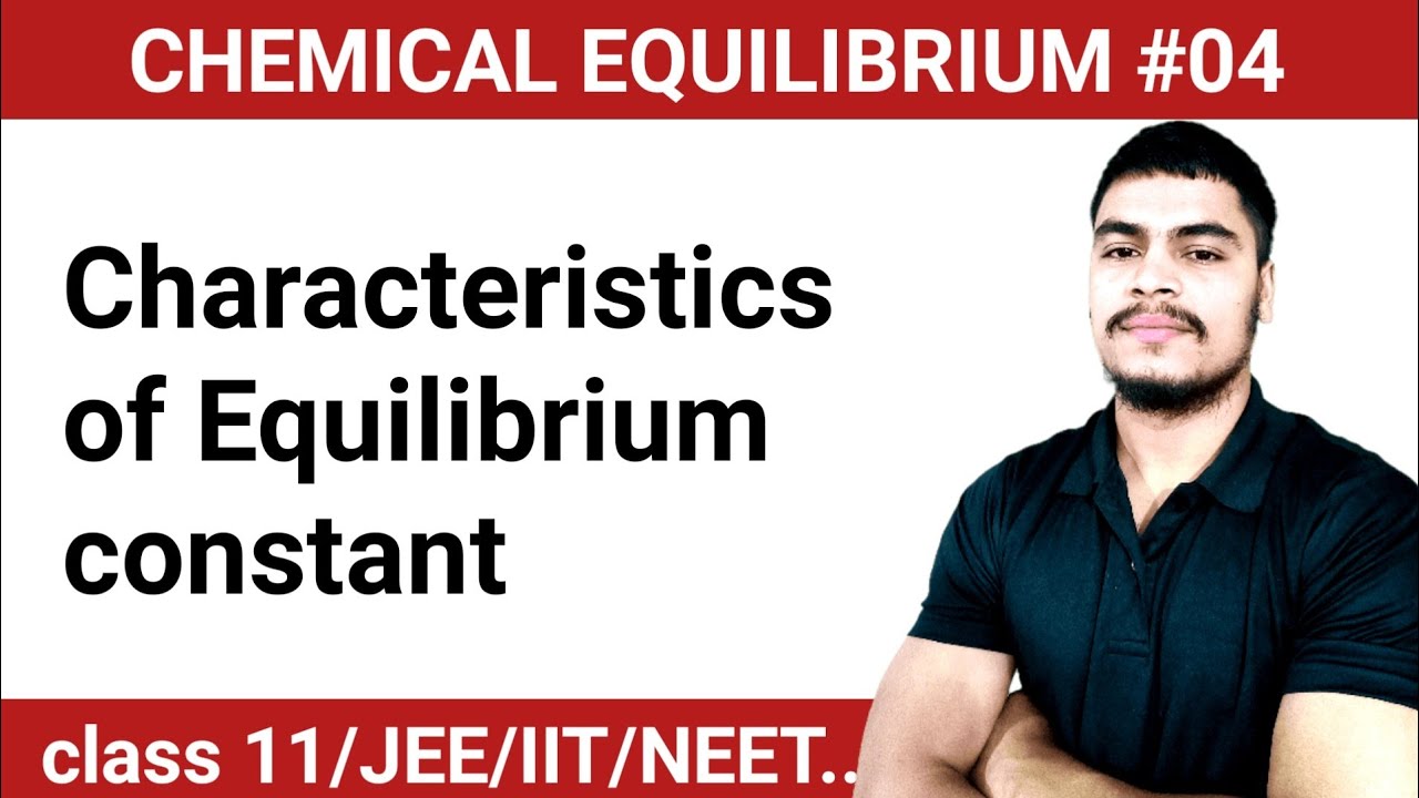 Chemical equilibrium -4 l Characteristics of equilibrium constant l ...