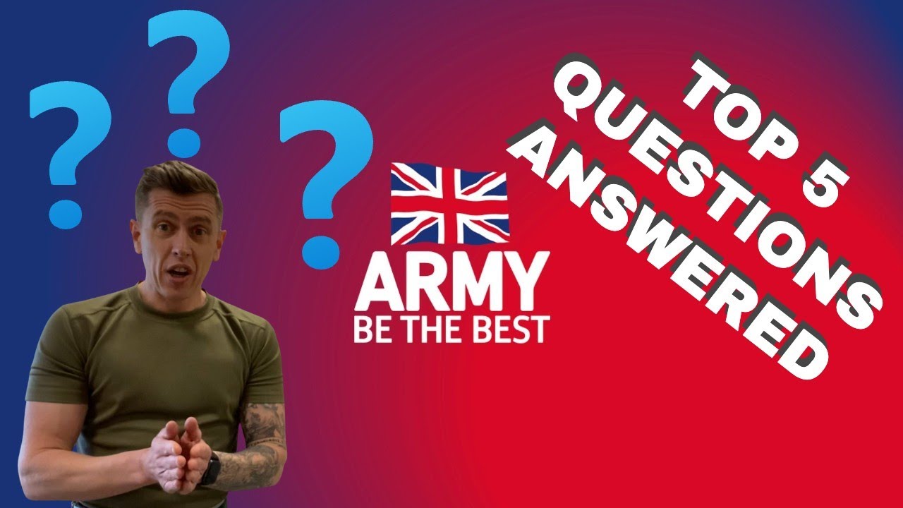 Top 5 Most Asked Questions About Joining the British Army Answered ...
