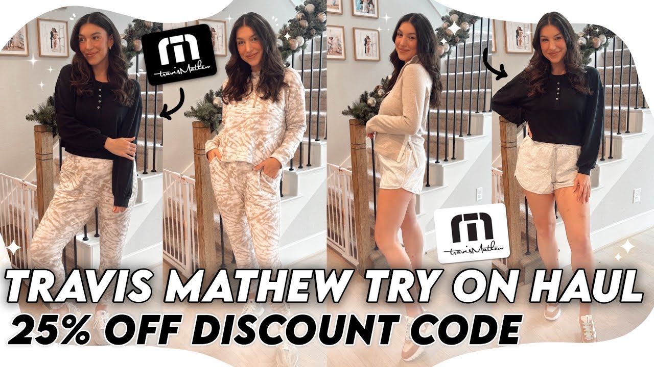 TRAVIS MATHEW TRY ON HAUL | 25OFF DISCOUNT CODE - YouTube
