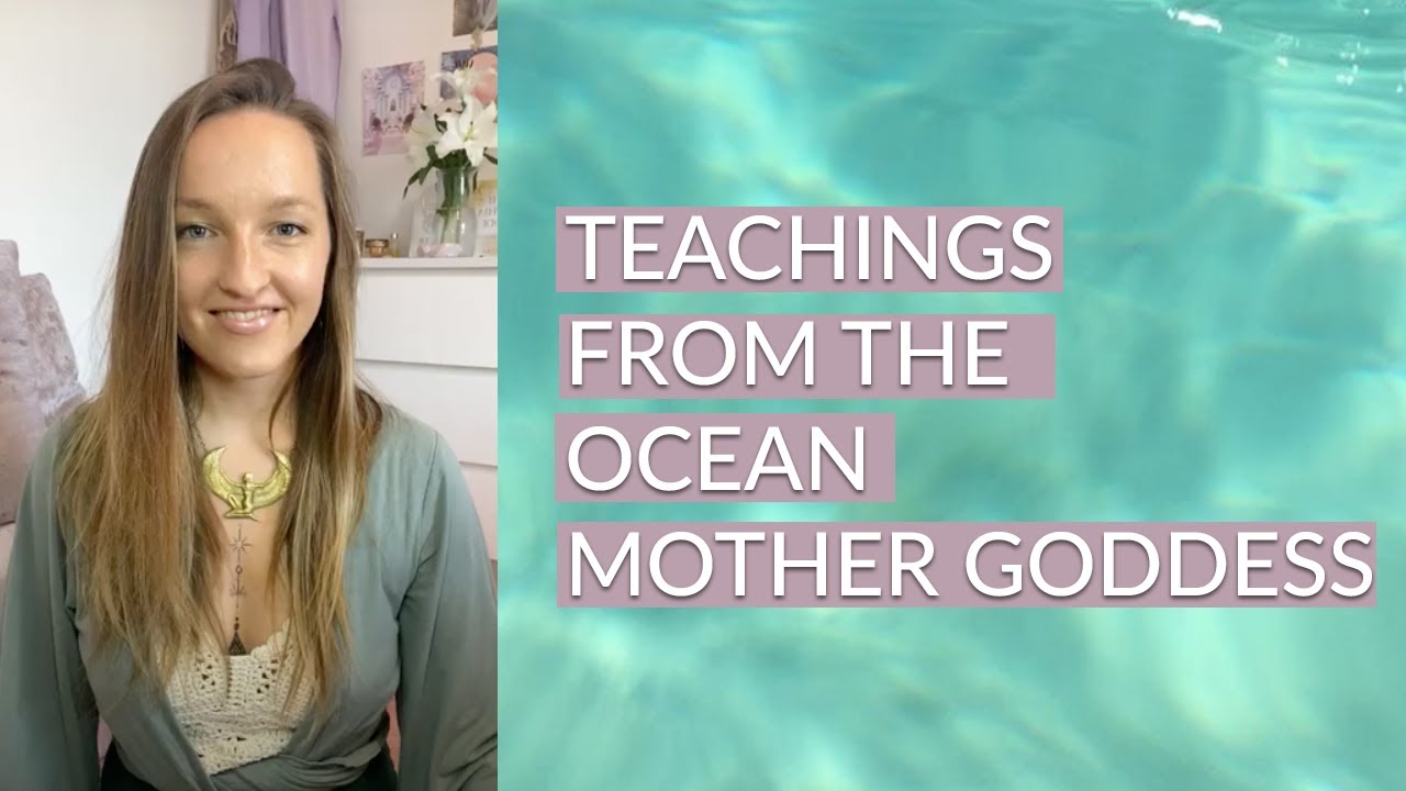 Teachings from the Ocean Mother Goddess | You ARE an ocean! - YouTube