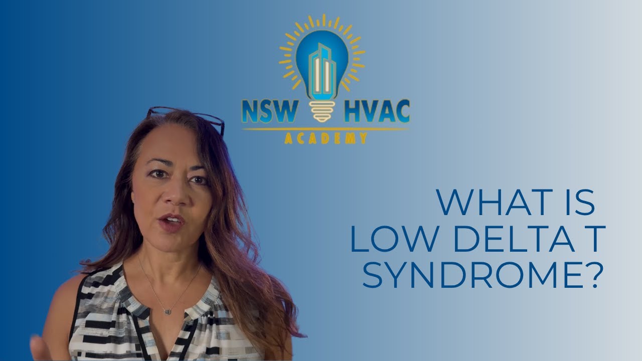 NSW HVAC Academy - What is Low Delta T Syndrome? - YouTube