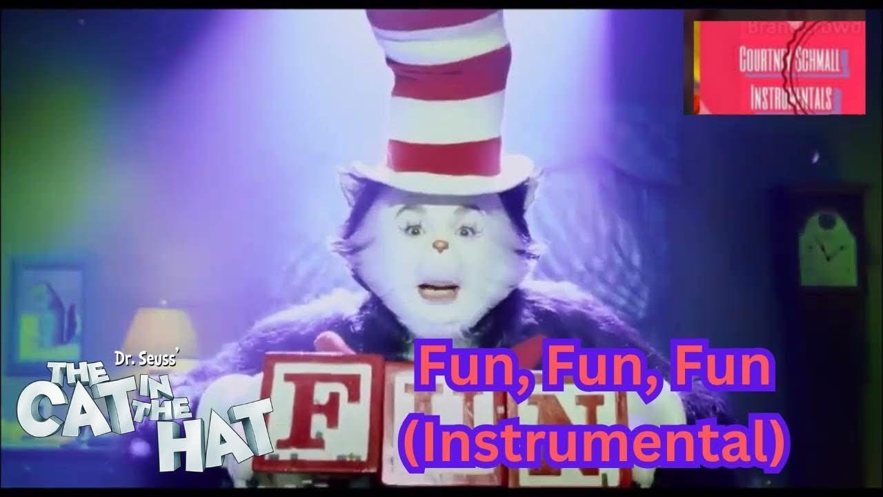 The Cat In The Hat : Fun Fun Fun (Instrumental) - YouTube