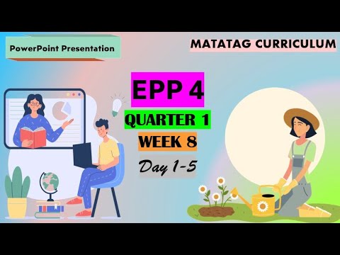 EPP 4 Matatag Curriculum Quarter 1 Week 8 Day 1-5 - YouTube