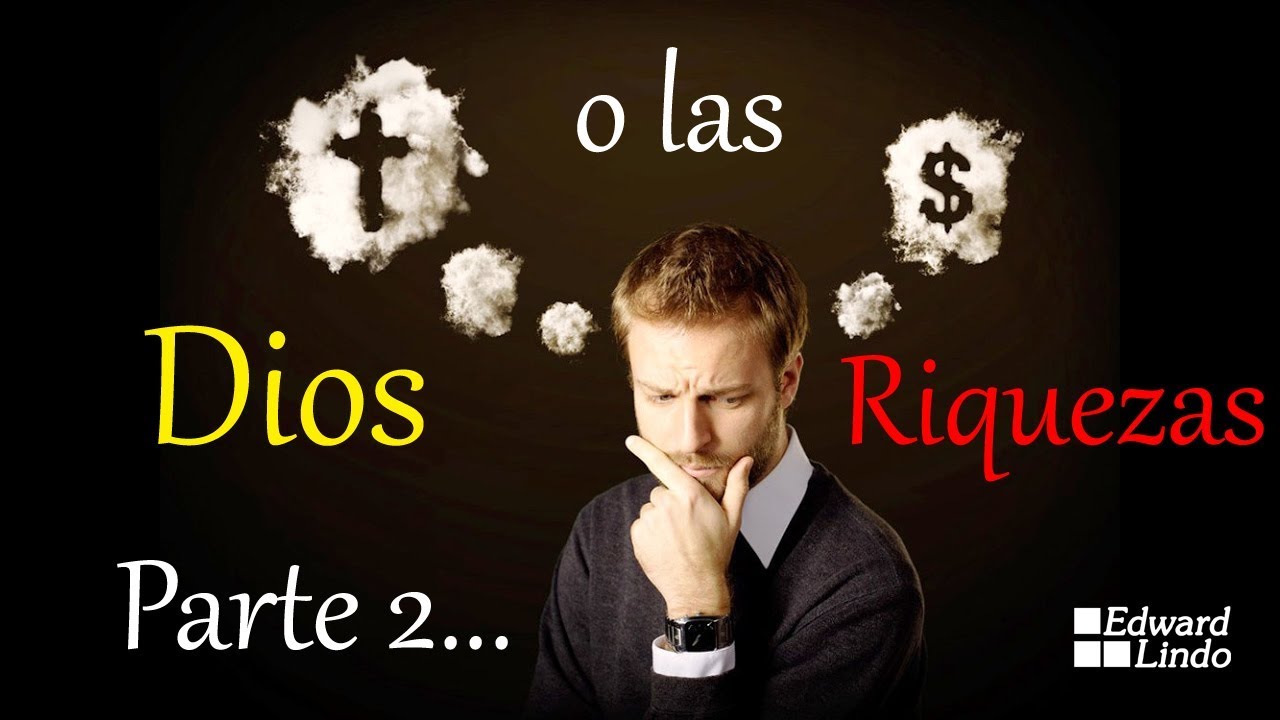 Dios o las Riquezas. 2da parte. Apóstol Edward Lindo - YouTube