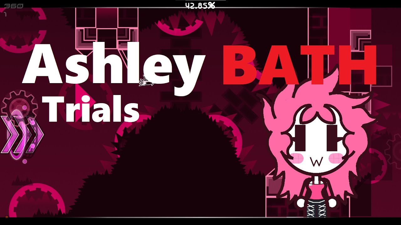 [VERIFIED] Ashley BATH Trials 100% // (Extreme Demon) - YouTube