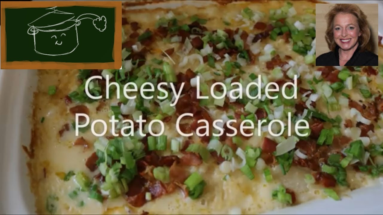 Cheesy Loaded Potato Casserole - Rich, Delicious and Simple - YouTube
