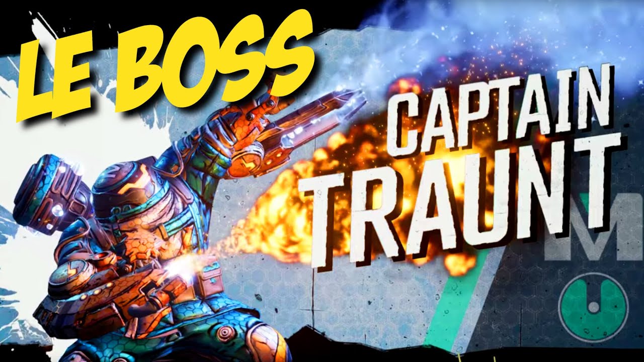 Borderlands 3 - On terrasse le Captain Traunt - BOSS - YouTube