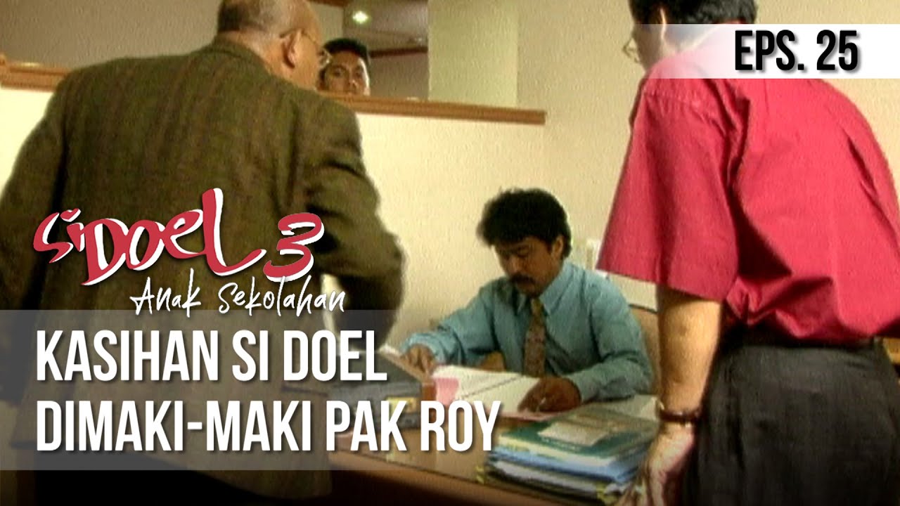 SI DOEL ANAK SEKOLAHAN - Kasihan Si Doel Dimaki-Maki Pak Roy - YouTube