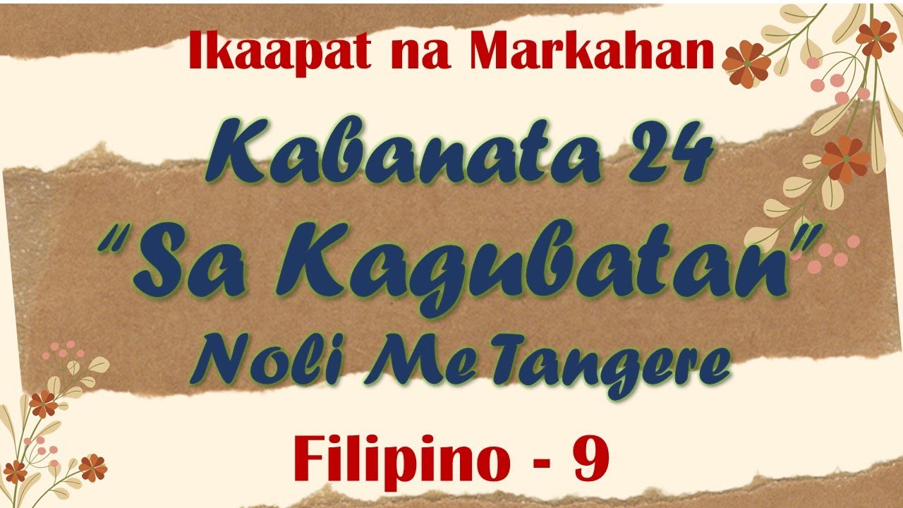 KABANATA 24|SA KAGUBATAN|NOLI ME TANGERE|FILIPINO 9|4TH GRADING|ARALIN ...
