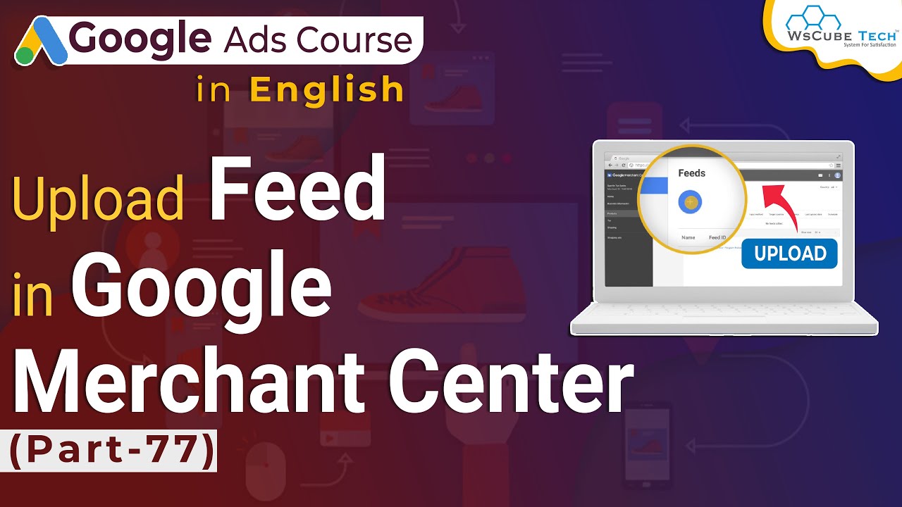 How to Upload Google Merchant Center in Google Ads Video For Beginners ...