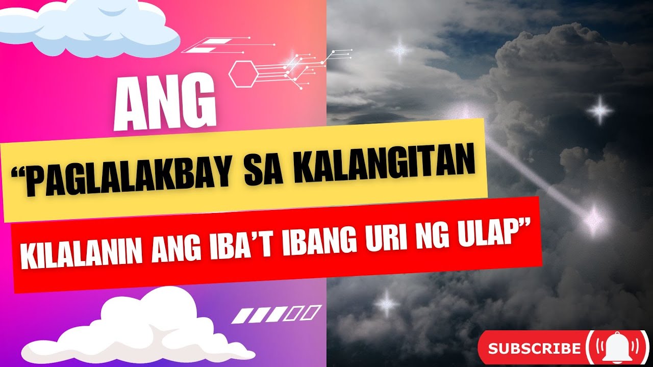 "Paglalakbay sa Kalangitan: Kilalanin ang Iba't-Ibang Uri ng Ulap ...