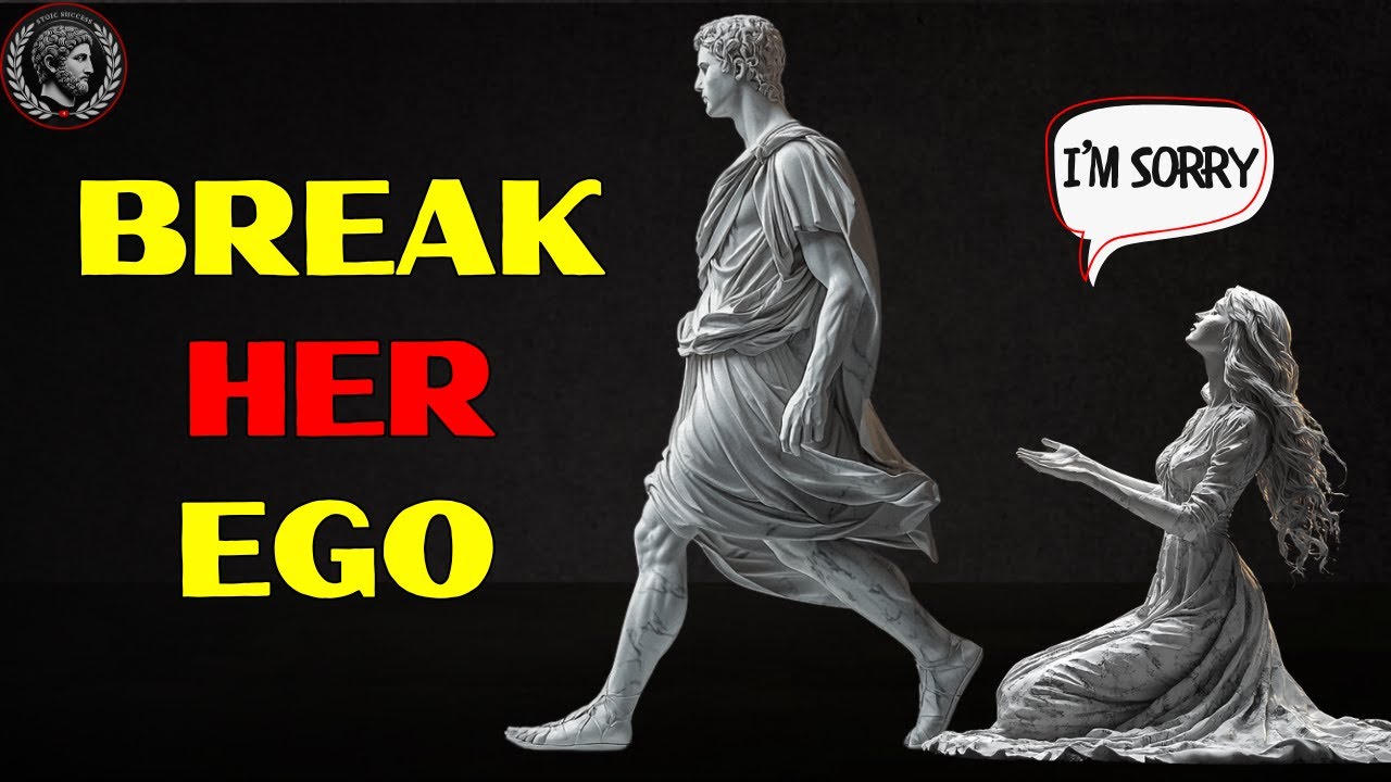 7 Rules to Break Her Ego - Become a High Value Man - Stoicism - YouTube