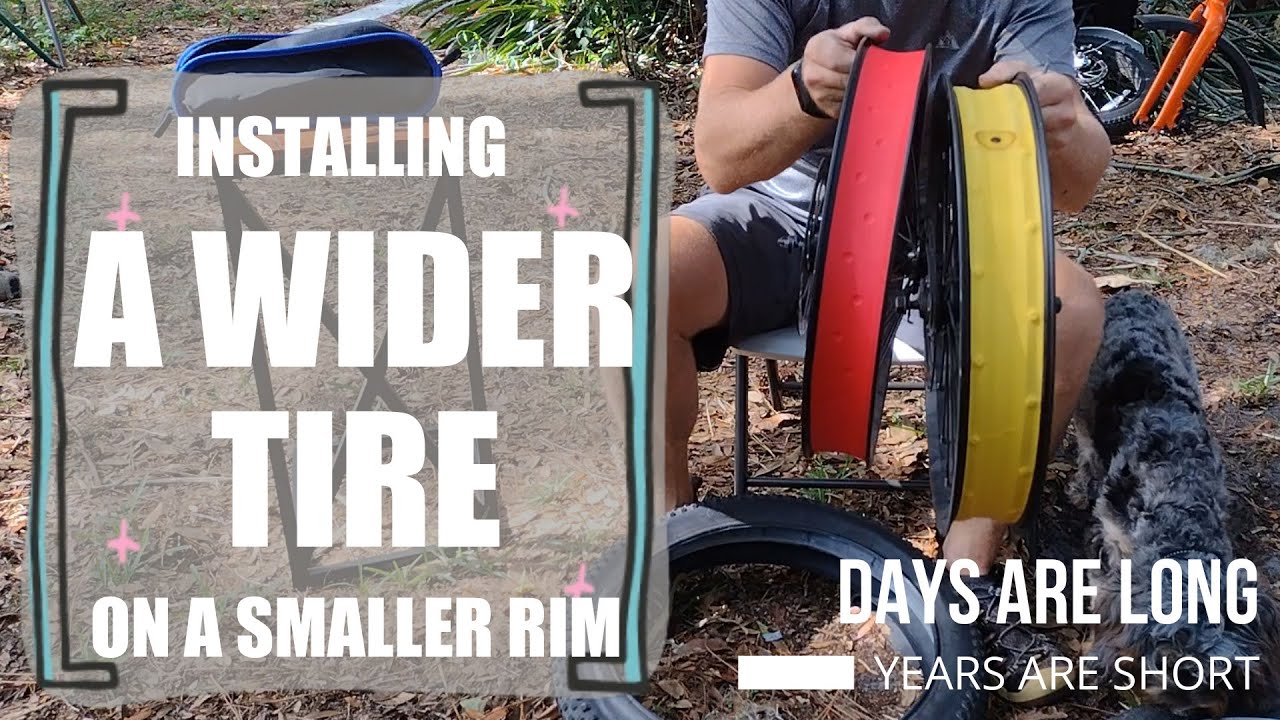 Installing A Wider Bike Tire On A Smaller Rim 4 Inch Tire On 3 Inch