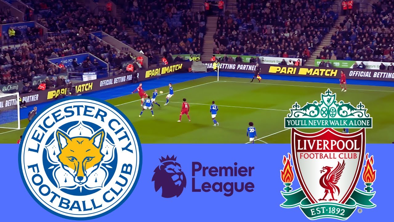 Leicester City v Liverpool Live Match Today | Premier League 2024 ...