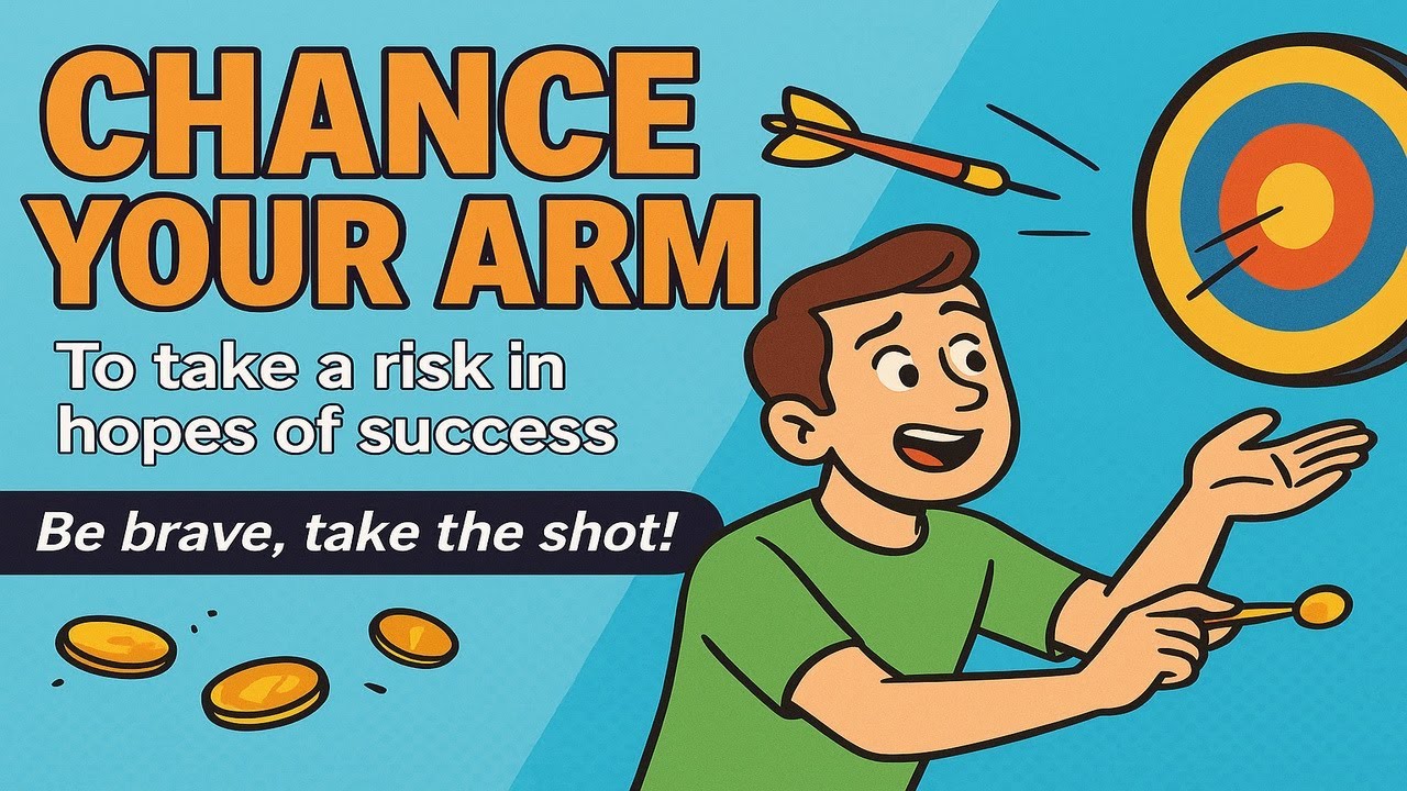 'Chance Your Arm' Explained | English Idiom Lesson - YouTube
