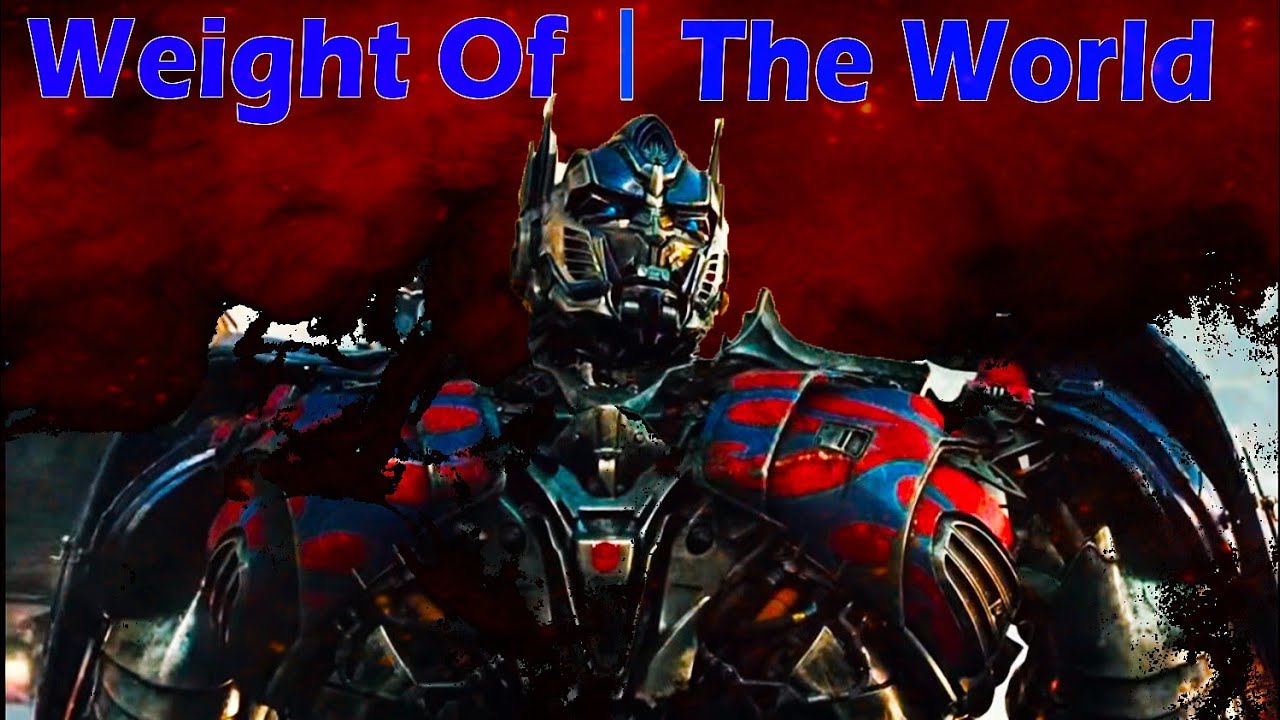 Transformers - Weight Of The World - YouTube