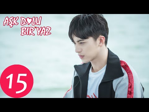 Aşk Dolu Bir Yaz 15 (Yang Chao Yue, Timmy Xu) | Midsummer Is Full of Love 仲夏满天心