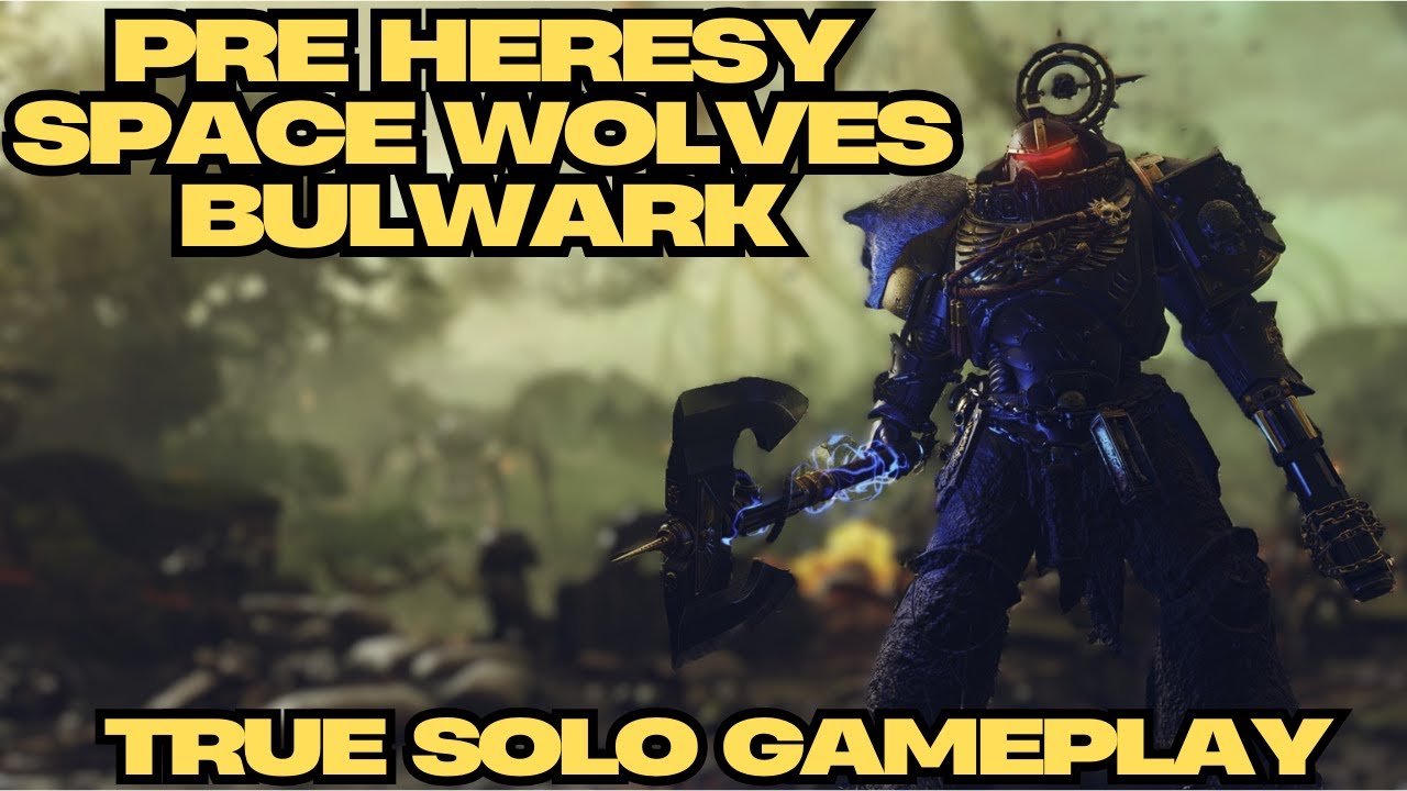 TRUE SOLO BULWARK SPACE WOLVES GAMEPLAY-SPACE MARINE 2 GAMEPLAY # ...
