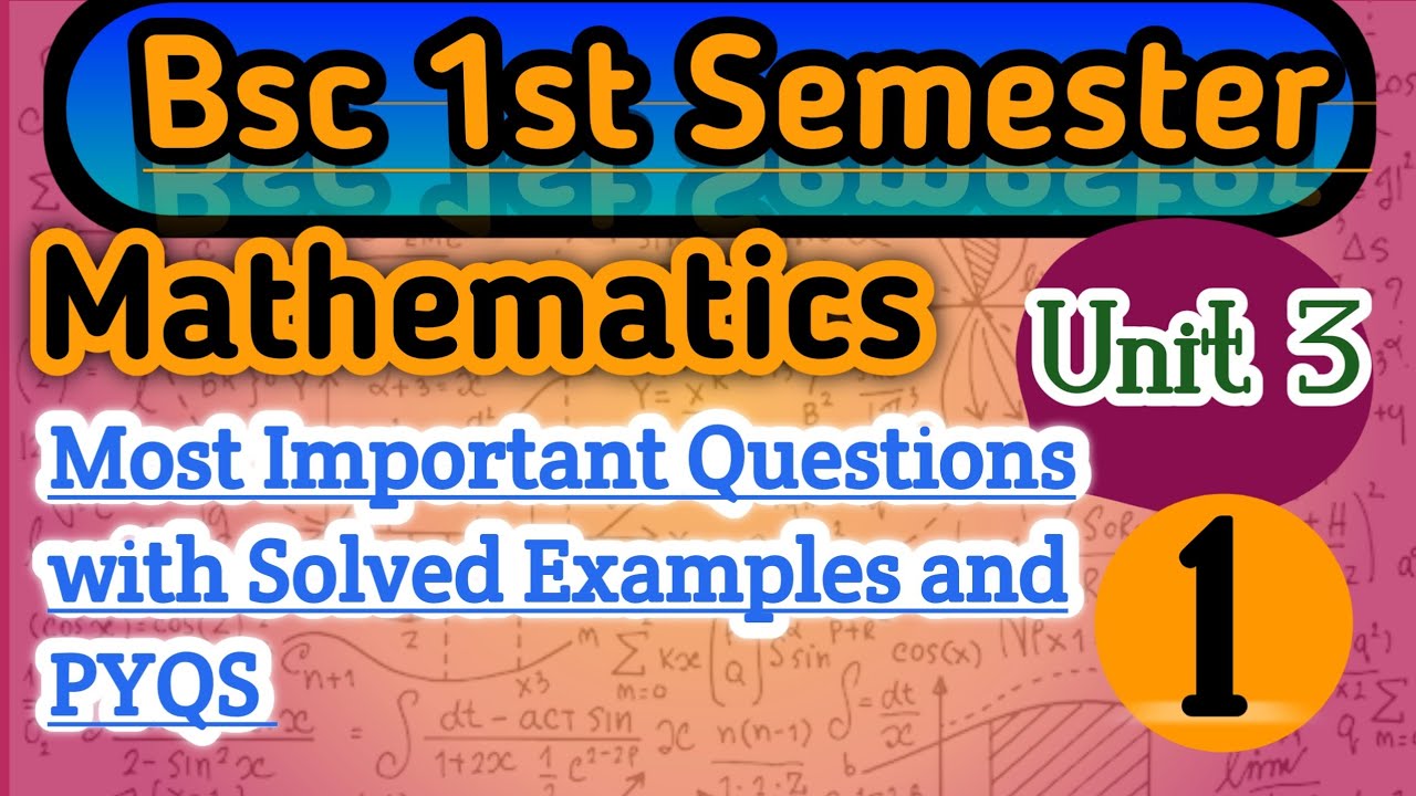 Maths Most Important Questions of Unit 3||Part1||Bsc Mathematics # ...