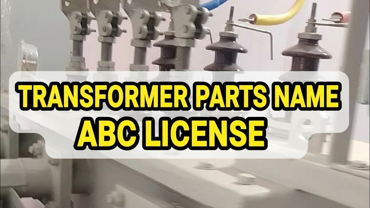 Transformer All Parts Name | ABC License Q&A | Power Transformer Full ...