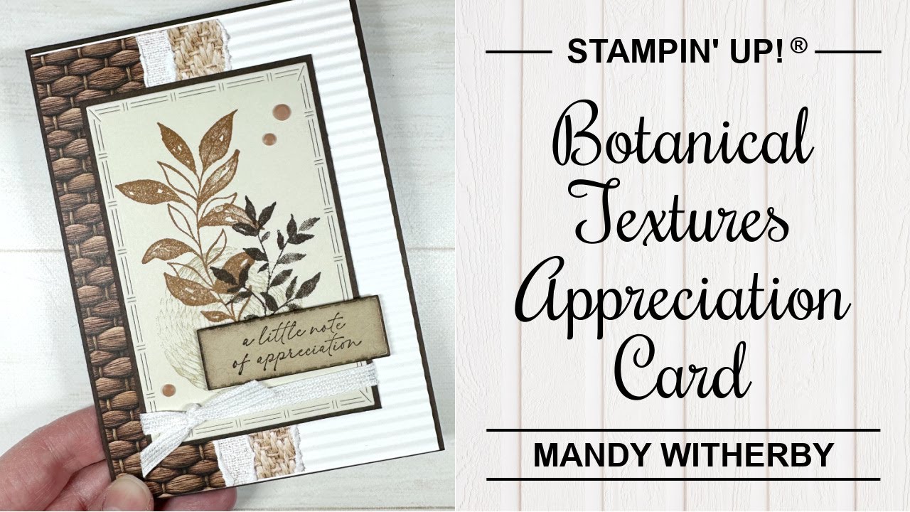 Botanical Textures Appreciation Card | Stampin' Up!® - YouTube